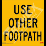 USE OTHER FOOTPATH - TranEx road safety and traffic control