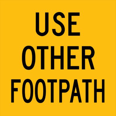 USE OTHER FOOTPATH - TranEx road safety and traffic control